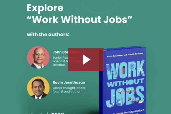 'Work without Jobs': Restructuring your organization for the future of ...